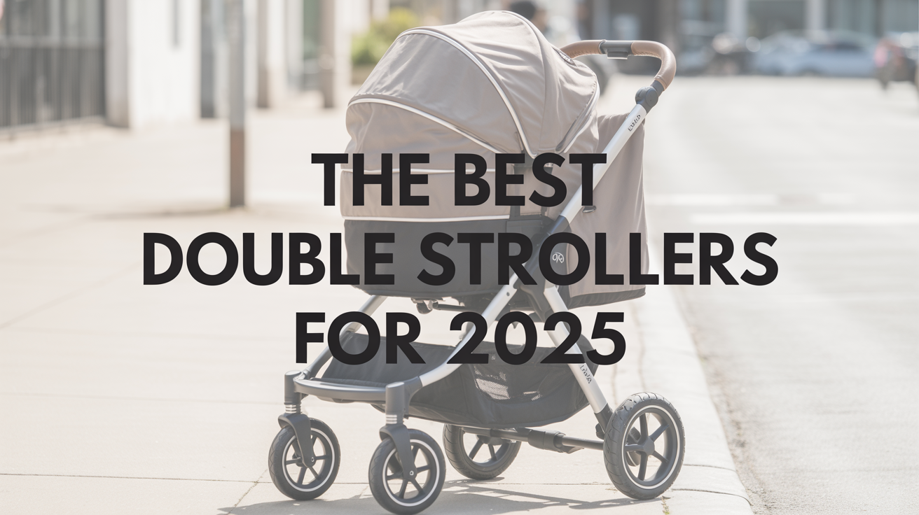 The Best Double Strollers for 2025 - Mom Approved Finds